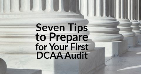 Blog: Seven Tips to Prepare for Your First DCAA Audit